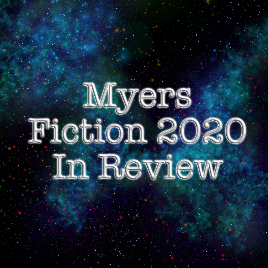 Myers Fiction 2020 Recap: Top Hits, Writing Milestones, and Book ...