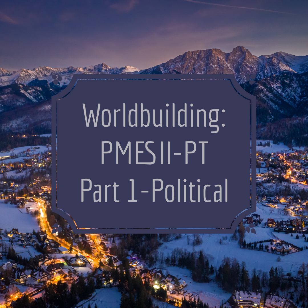 Exploring Political Structures in Your Stories – Kenneth W. Myers