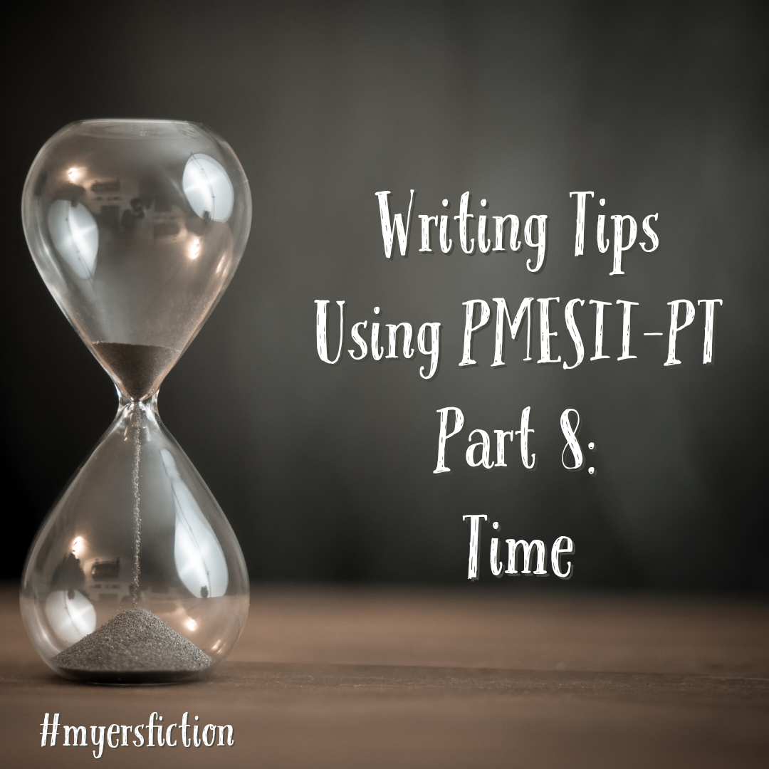 Writing Tips Using PMESII-PT Part 8: Time – Kenneth W. Myers