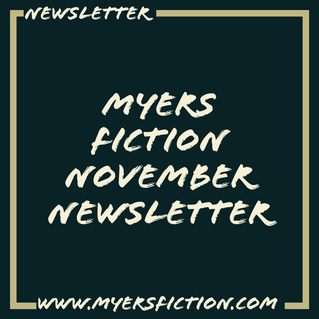 Myers Fiction November Newsletter – Myers Fiction