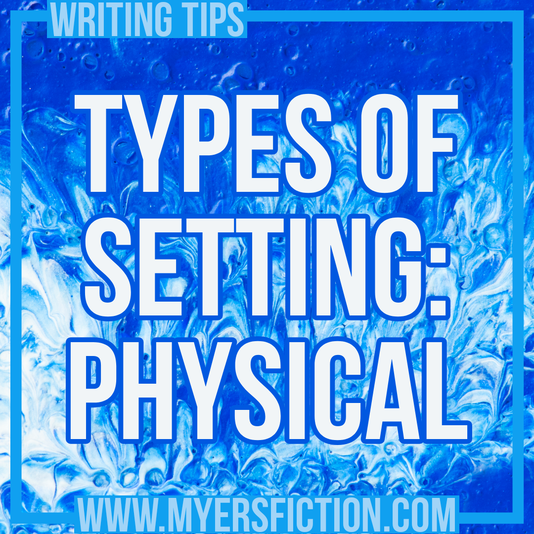 Types of Setting: Physical – Kenneth W. Myers