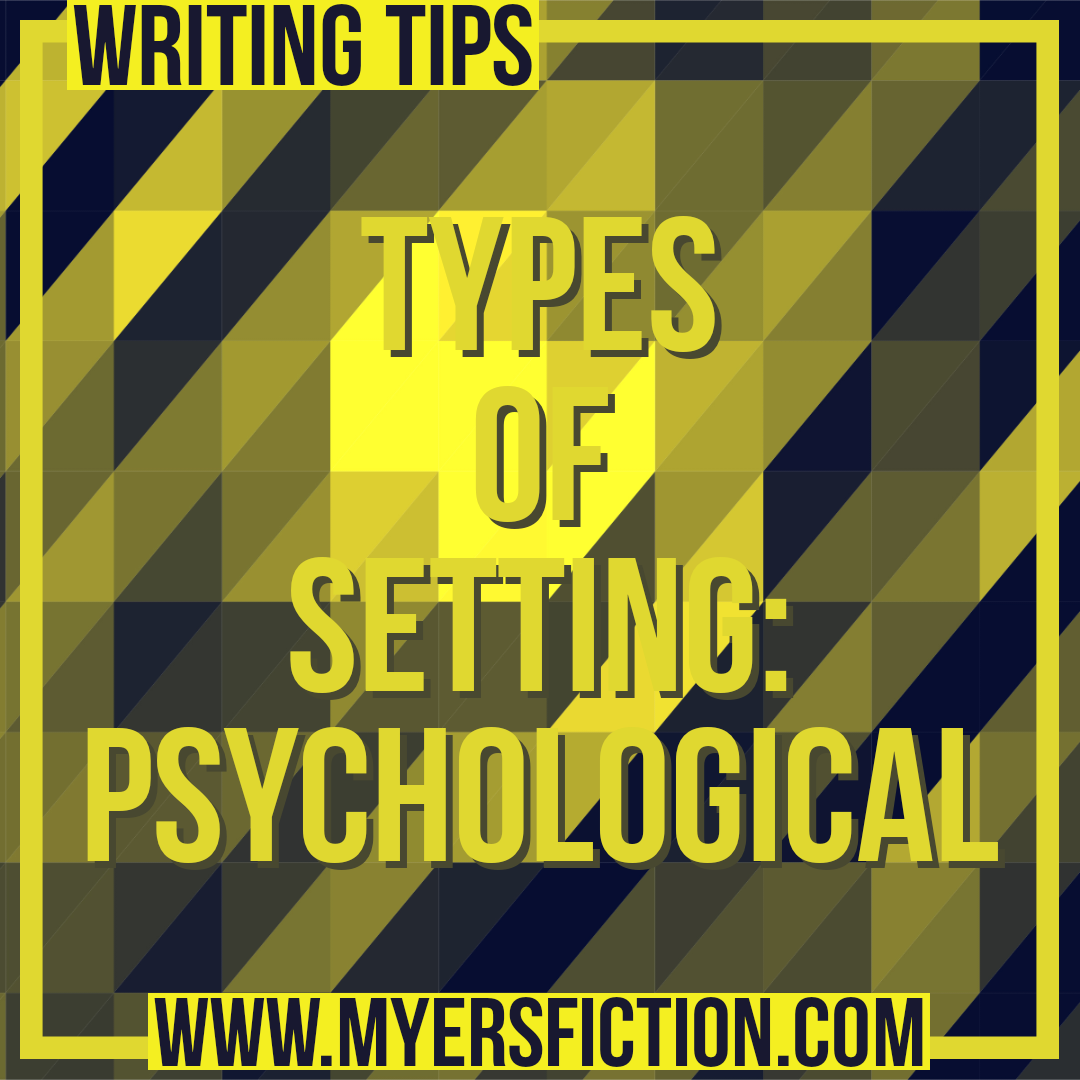 Types of Setting: Psychological – Kenneth W. Myers