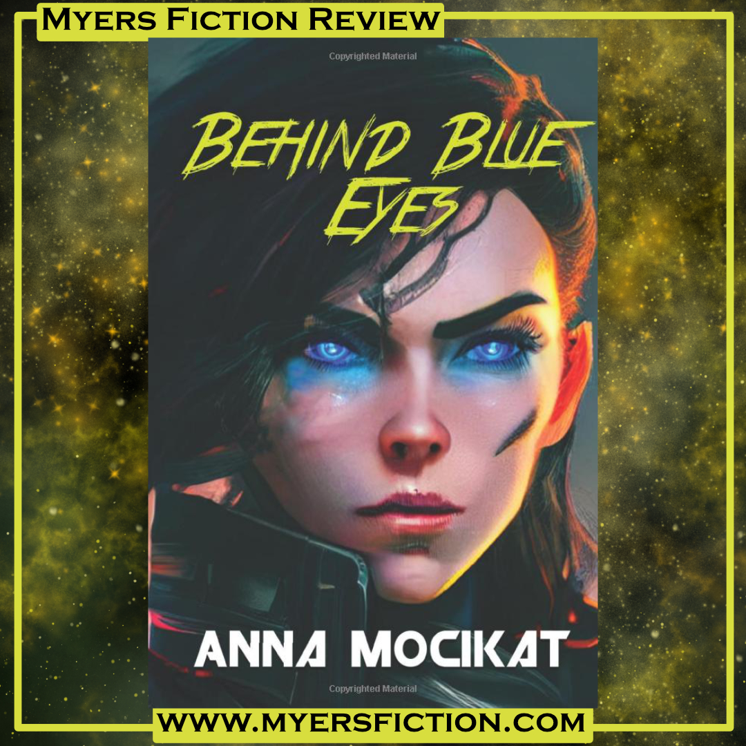 Myers Fiction Review: Behind Blue Eyes by Anna Mocikat – Kenneth W. Myers