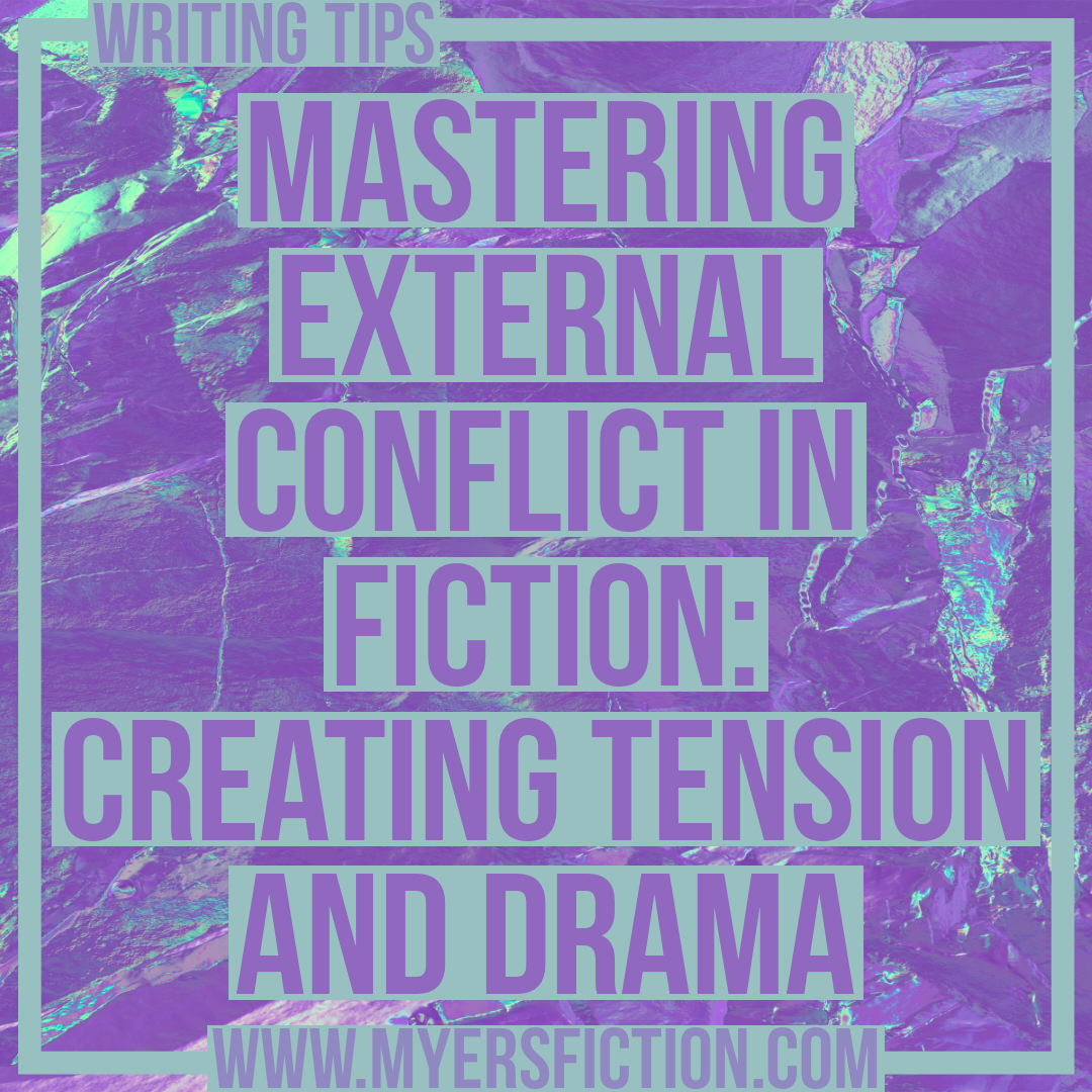 Mastering External Conflict in Fiction: Creating Tension and Drama ...