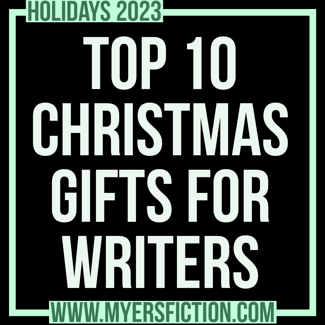 The Top 10 Christmas Gifts for Writers – Kenneth W. Myers