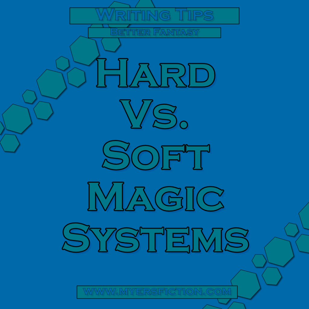 The Differences Between Hard and Soft Magic Systems – Kenneth W. Myers