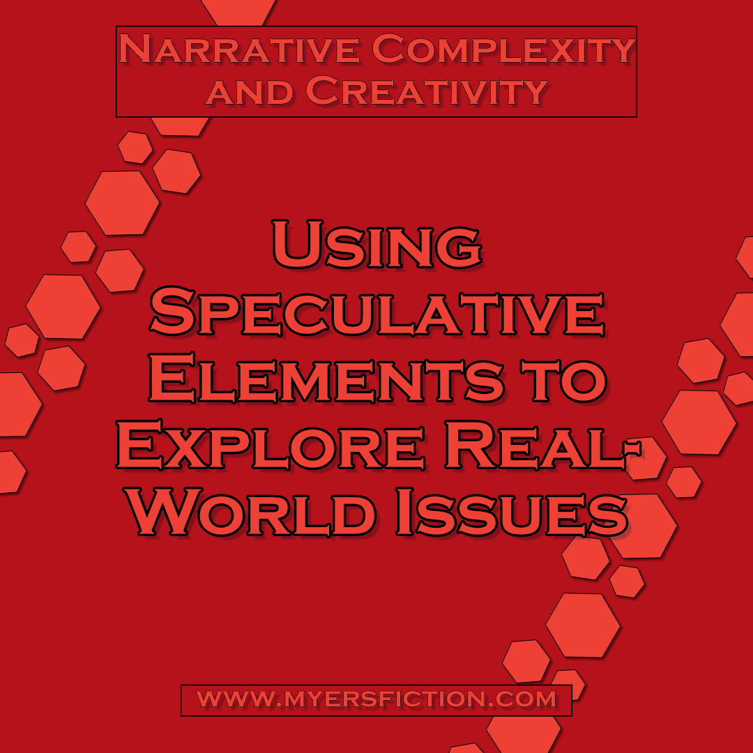 Using Speculative Elements to Explore Real-World Issues – Myers Fiction