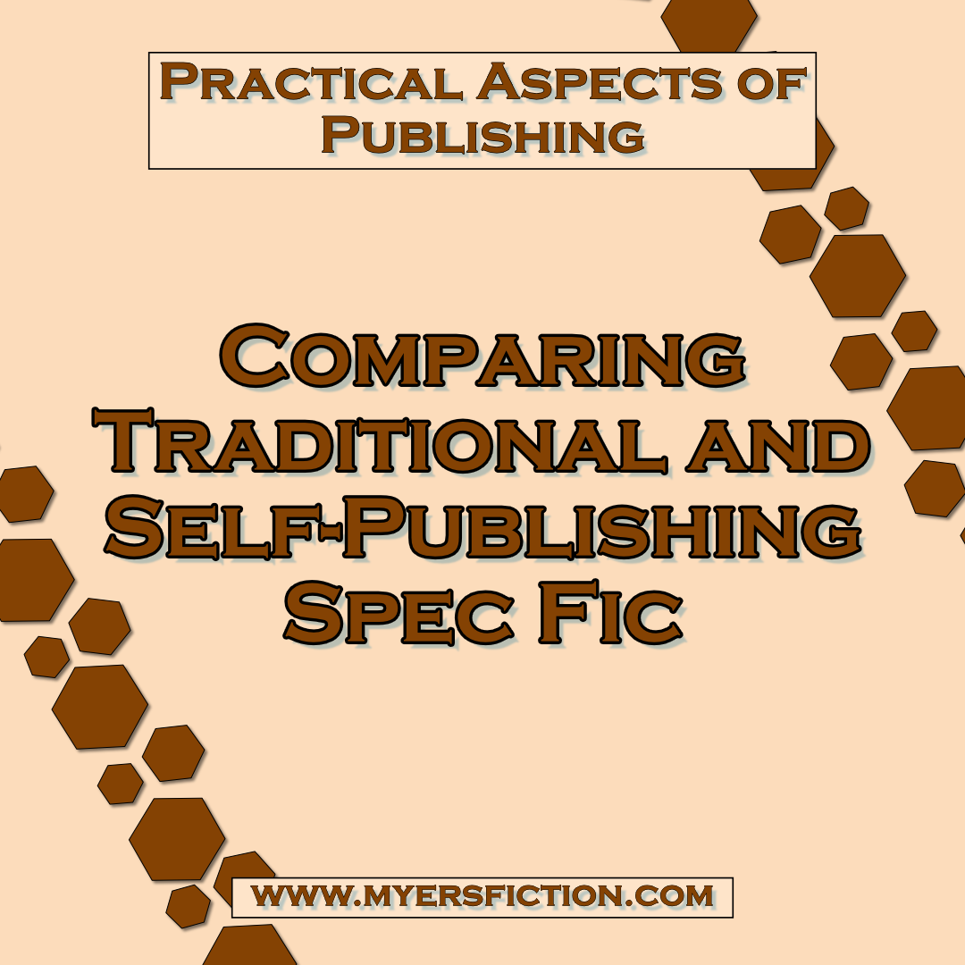 Comparing Traditional and Self-Publishing Spec Fic – Myers Fiction