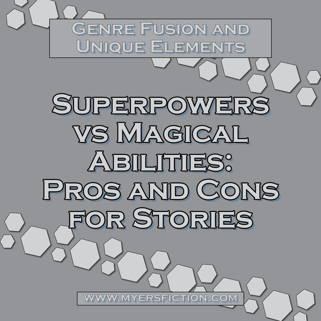 Superpowers vs Magical Abilities: Pros and Cons for Stories – Kenneth W ...