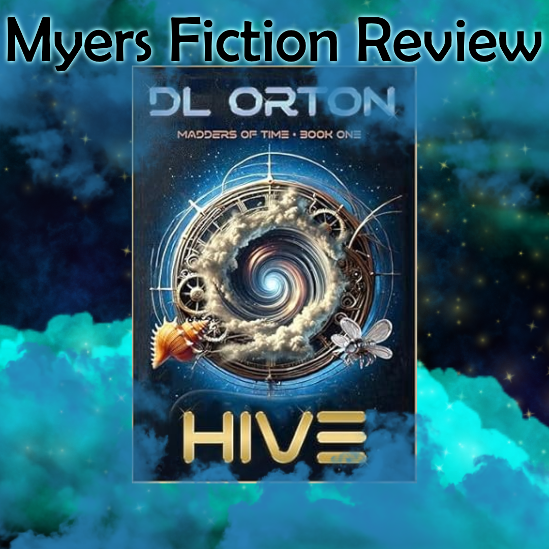 Myers Fiction Review: Hive by D. L. Orton – Kenneth W. Myers
