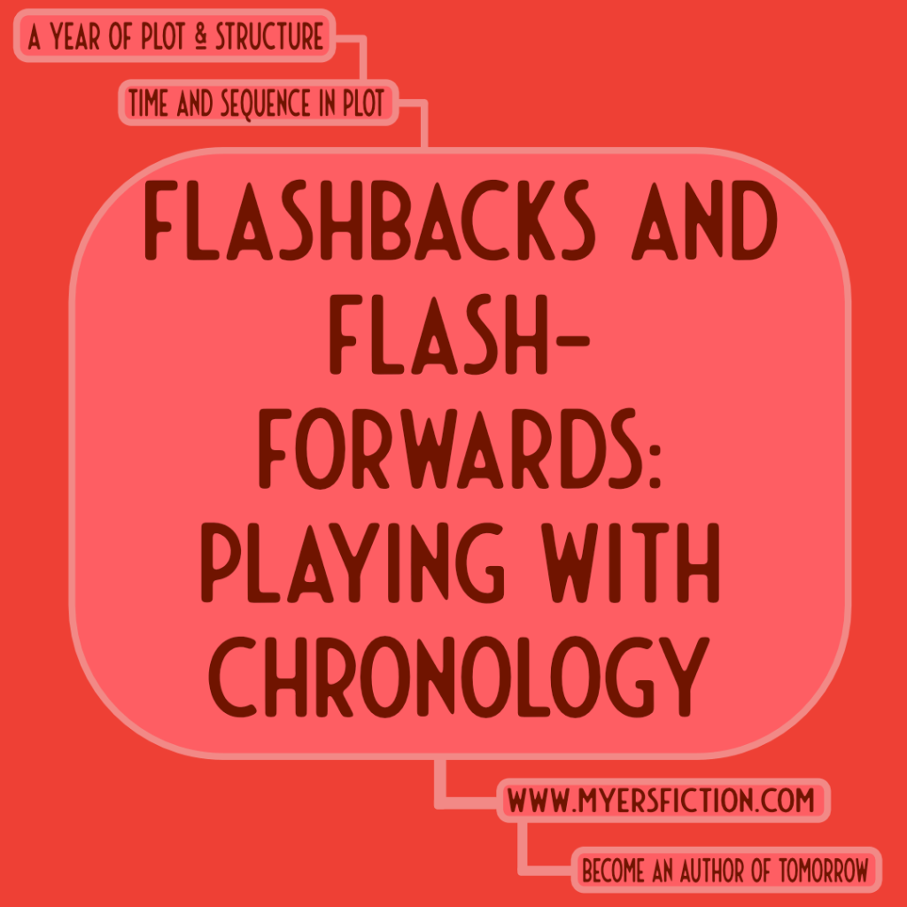 Flashbacks and Flash-Forwards – Playing with Chronology in Time and Sequence – Kenneth W. Myers