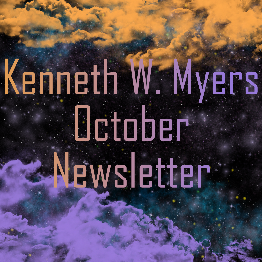 Kenneth W. Myers – October Newsletter – Kenneth W. Myers